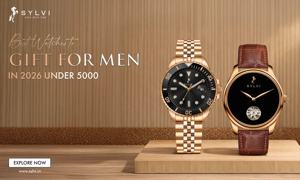 Best Watches to Gift for Men in 2026 Under 5000 – Sylvi